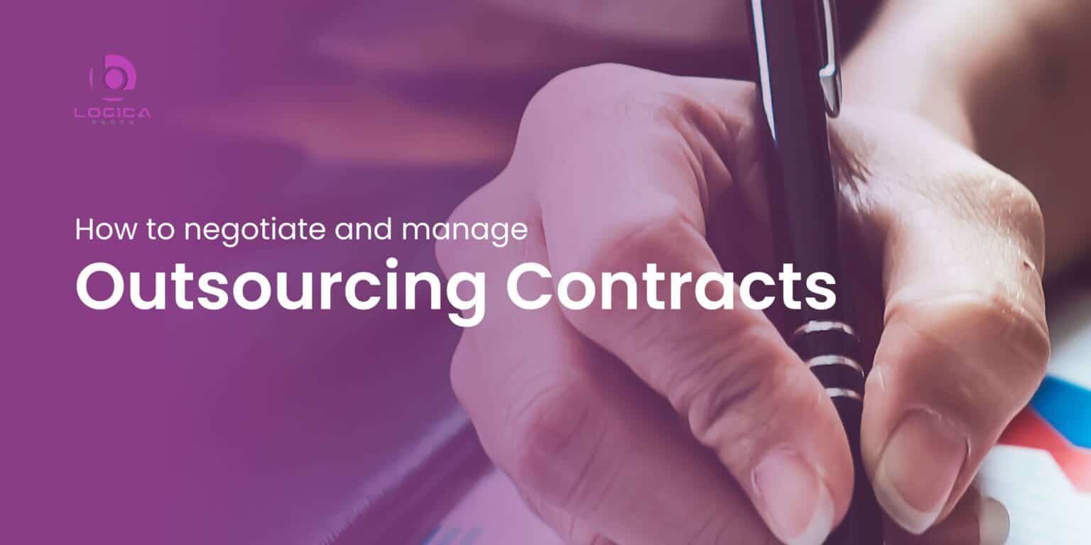 Negotiate and Manage Outsourcing Contracts, How? | LogicaBeans