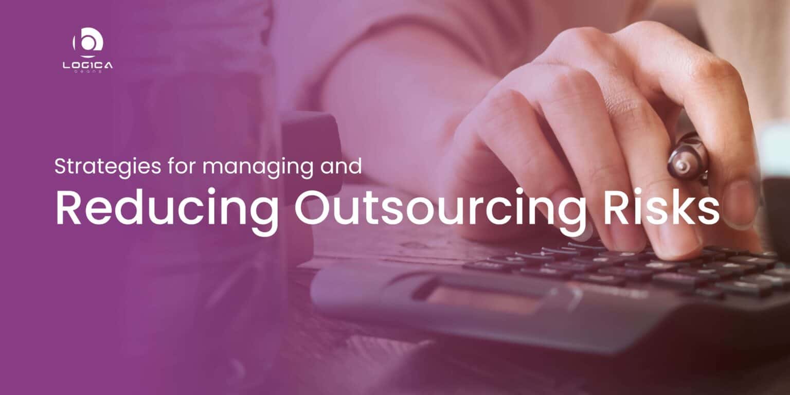 Strategies for Managing and Reducing Outsourcing Risks