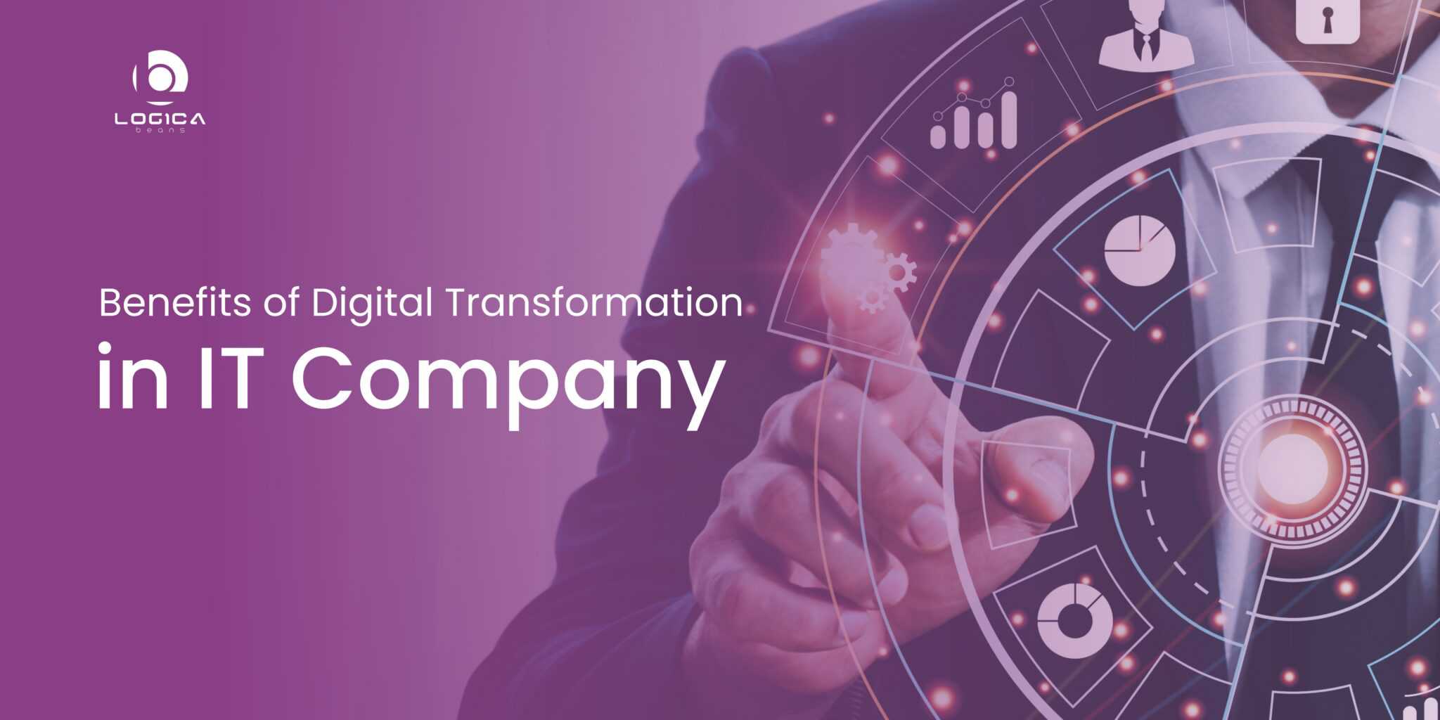 Benefits of Digital Transformation in IT Companies