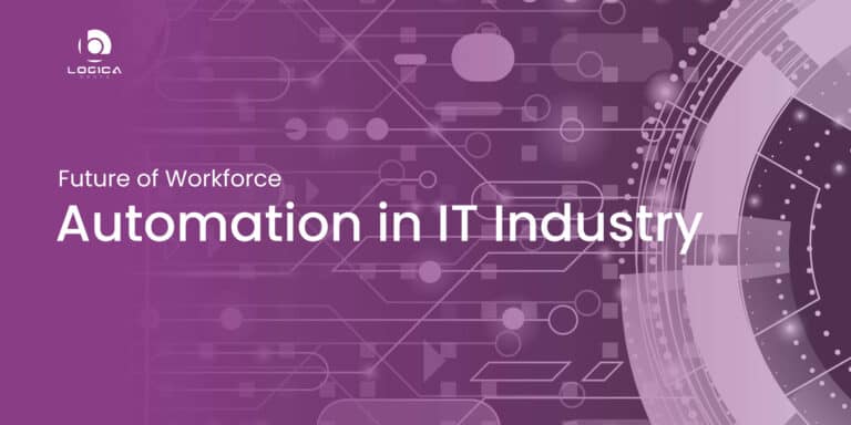 Future of Workforce Automation in IT Industry| LogicaBeans