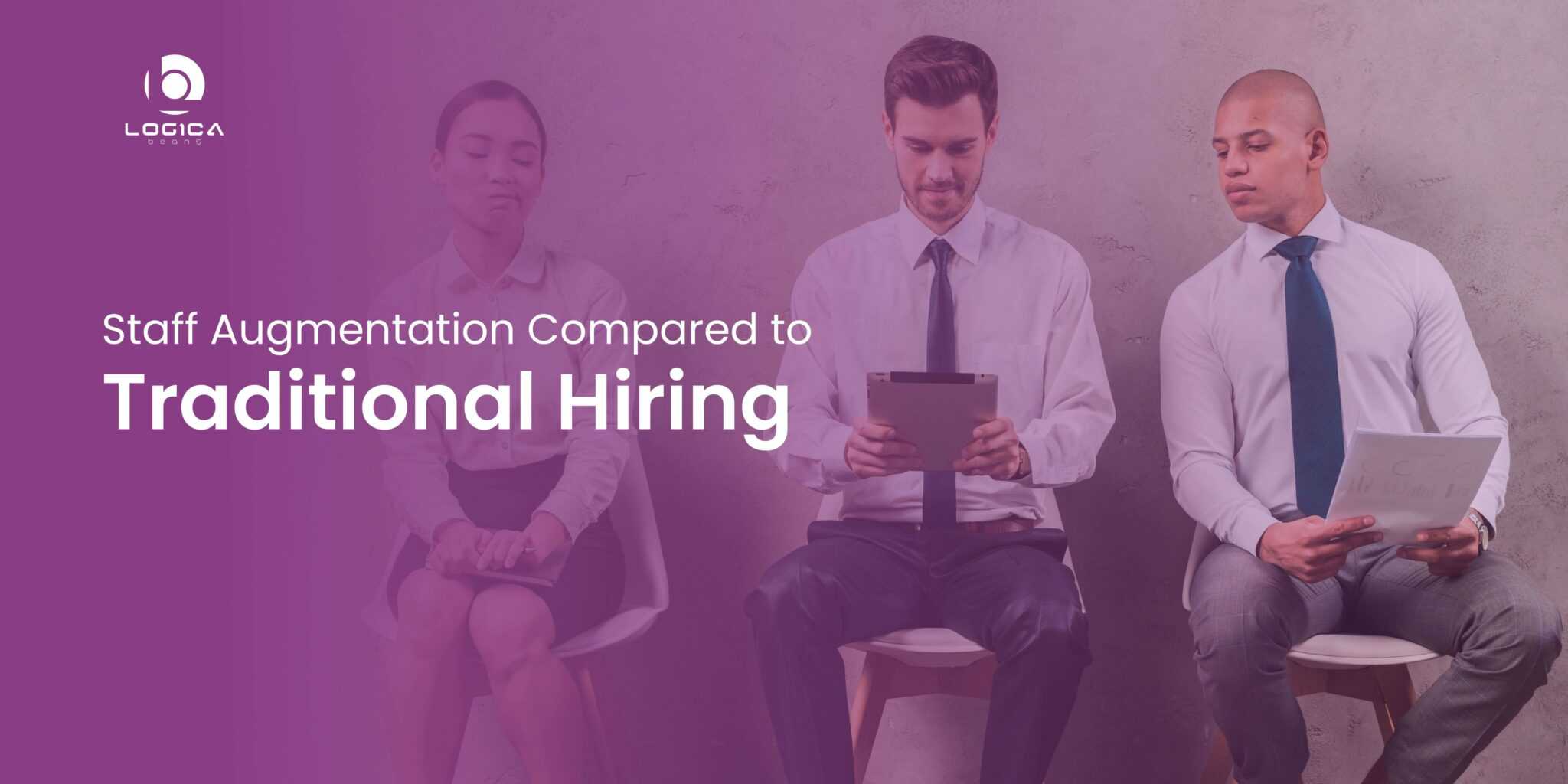 Staff Augmentation in Comparison to Traditional Hiring