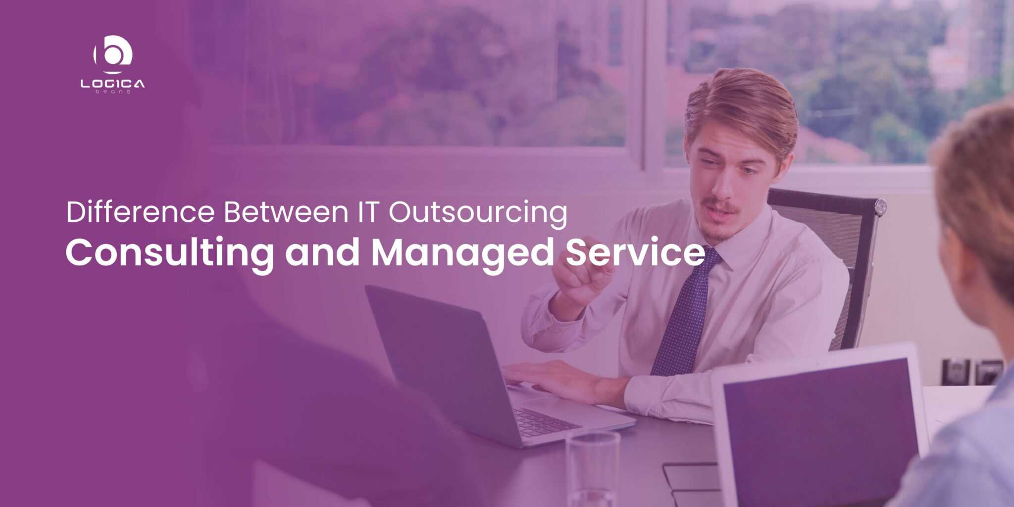 IT Outsourcing vs Consulting vs Managed Services