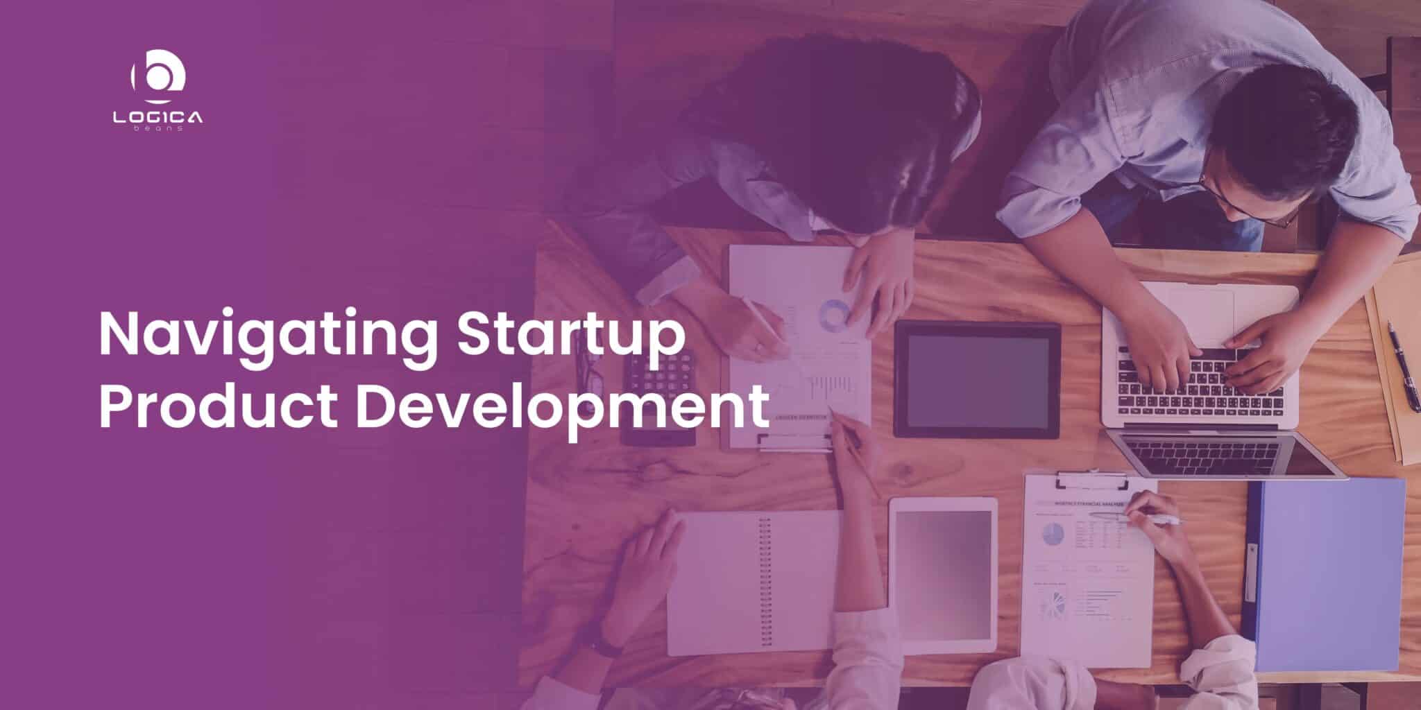 Navigating Startup Product Development
