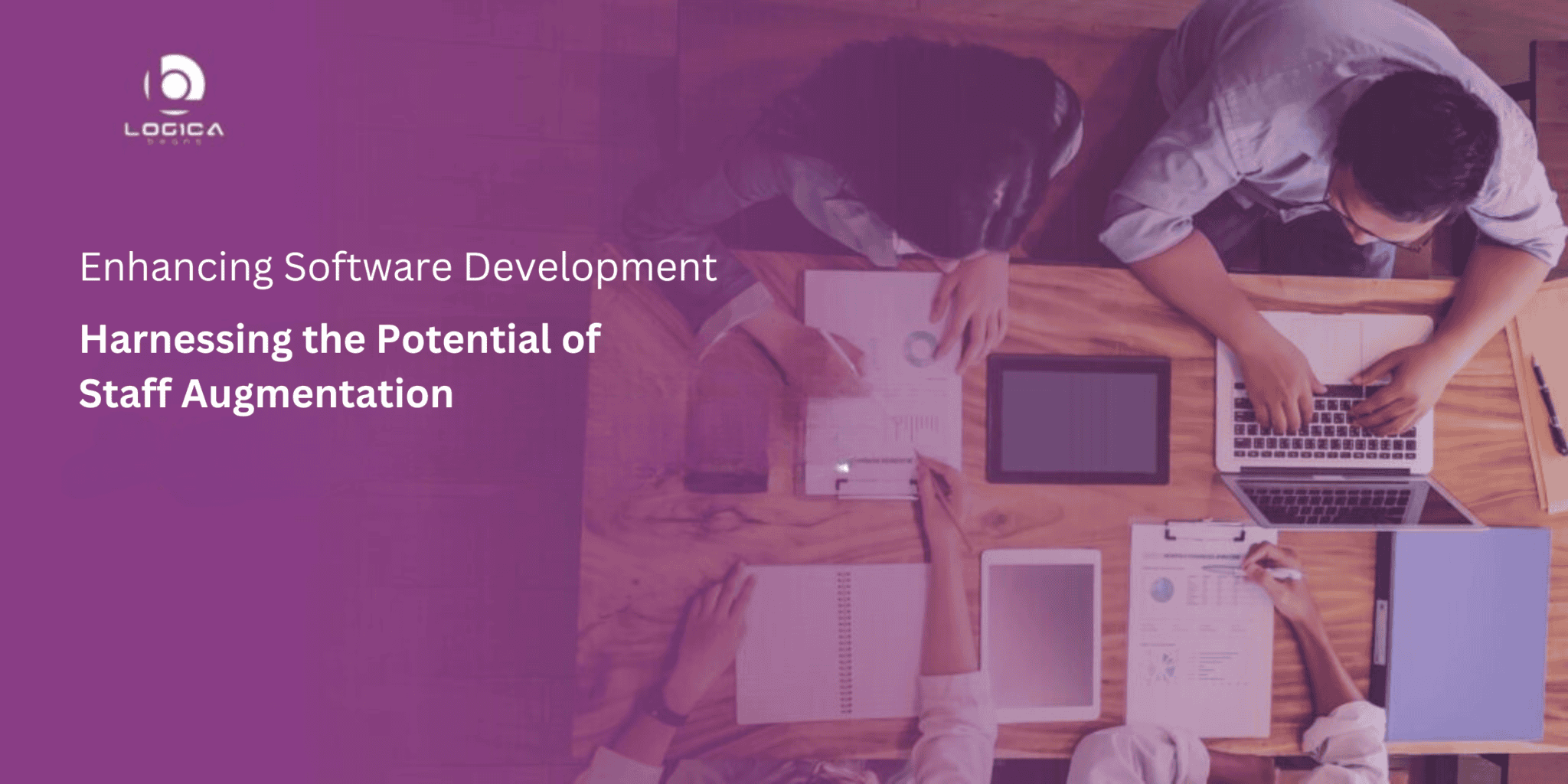 Enhancing Software Development: Harnessing the Potential of Staff Augmentation | LogicaBeans